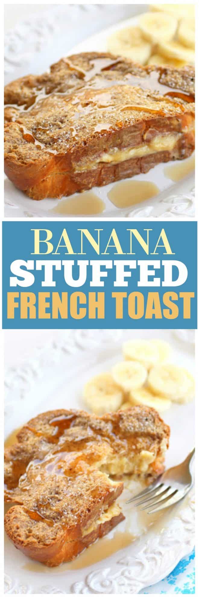 Banana Stuffed French Toast - The Girl Who Ate Everything