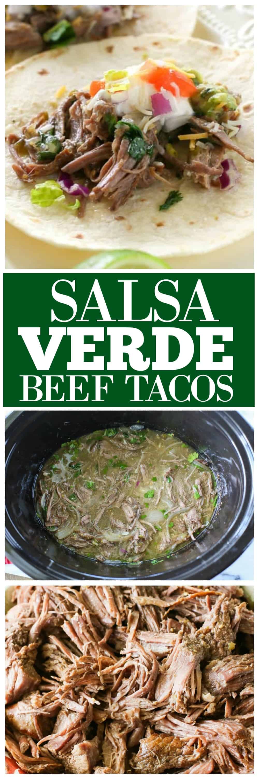 Salsa Verde Beef Tacos - The Girl Who Ate Everything
